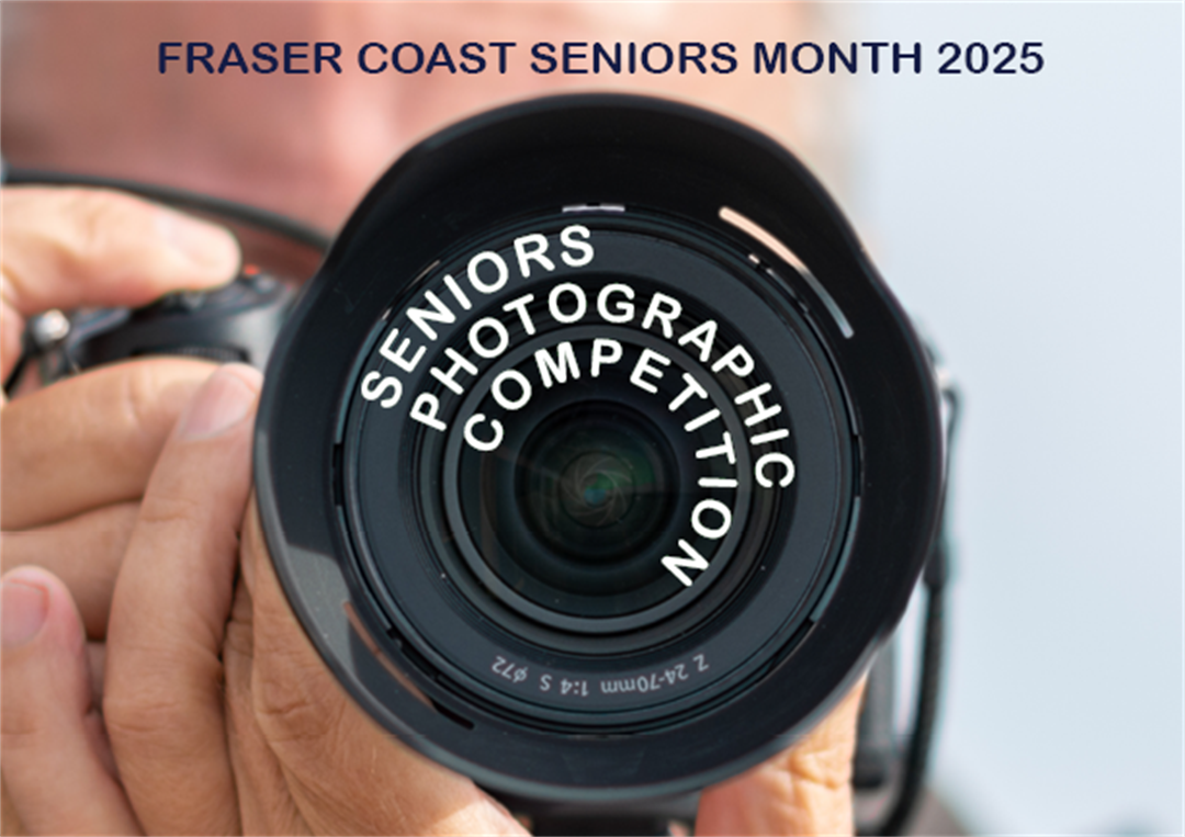 Seniors Photographic Competition | Fraser Coast Regional Council